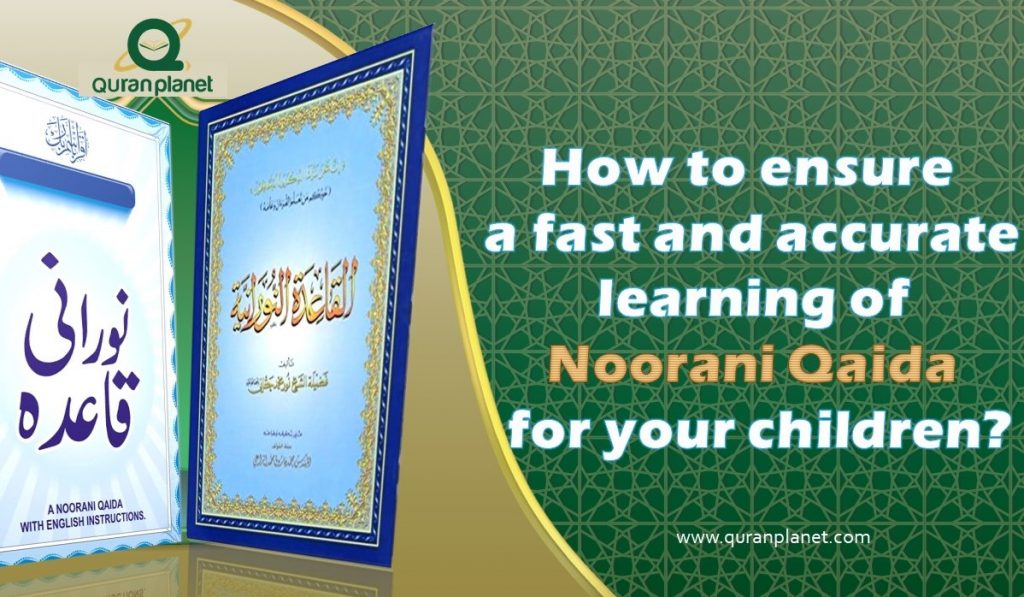How to ensure a fast and accurate learning of Noorani Qaida for your ...